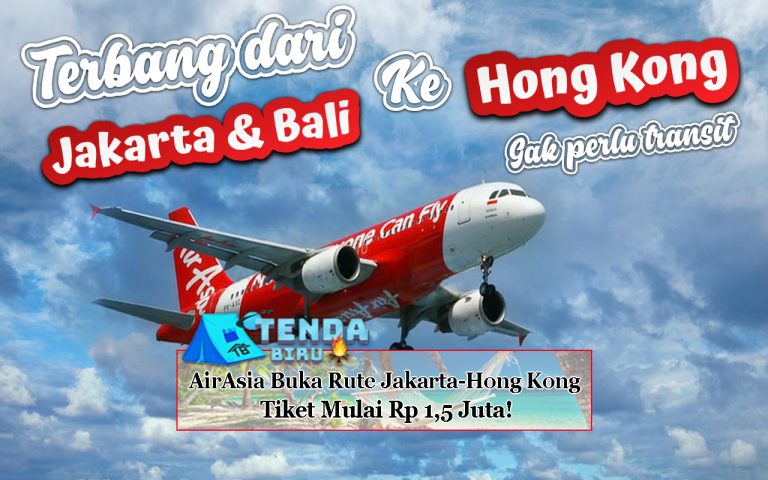 AirAsia Buka Rute Jakarta-Hong Kong, Tiket Mulai Rp 1,5 Juta!
