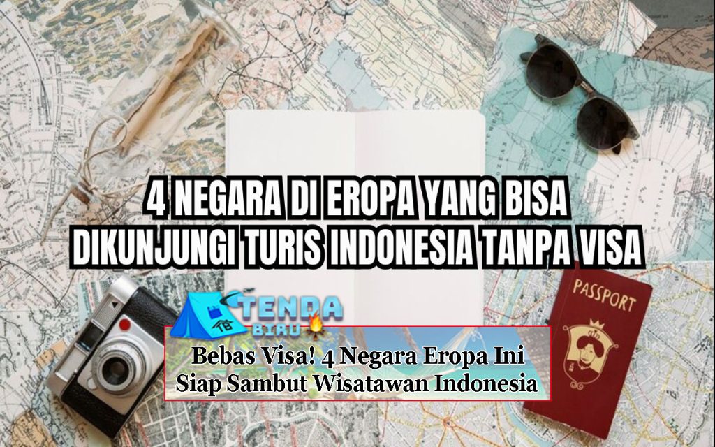 Bebas Visa! 4 Negara Eropa Ini Siap Sambut Wisatawan Indonesia